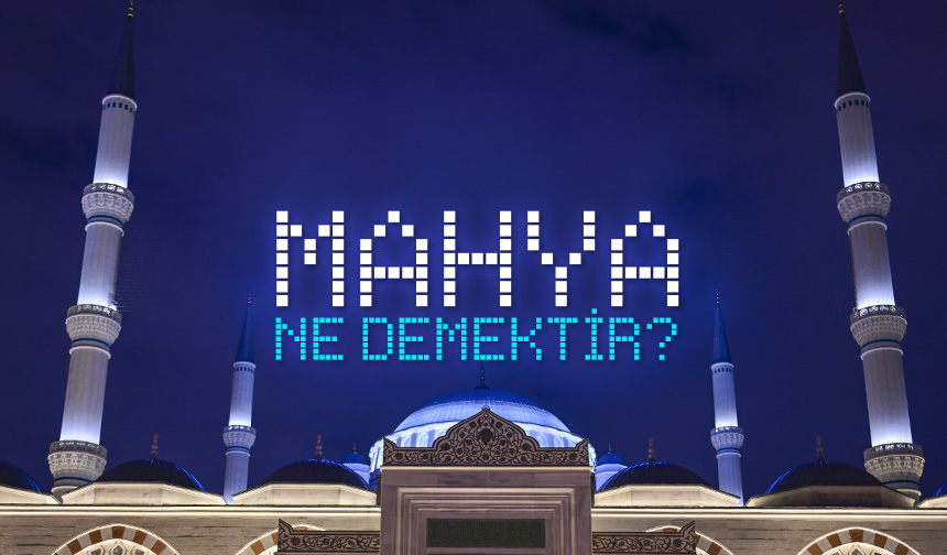 Mahya nedir? - Diyanet Haber
