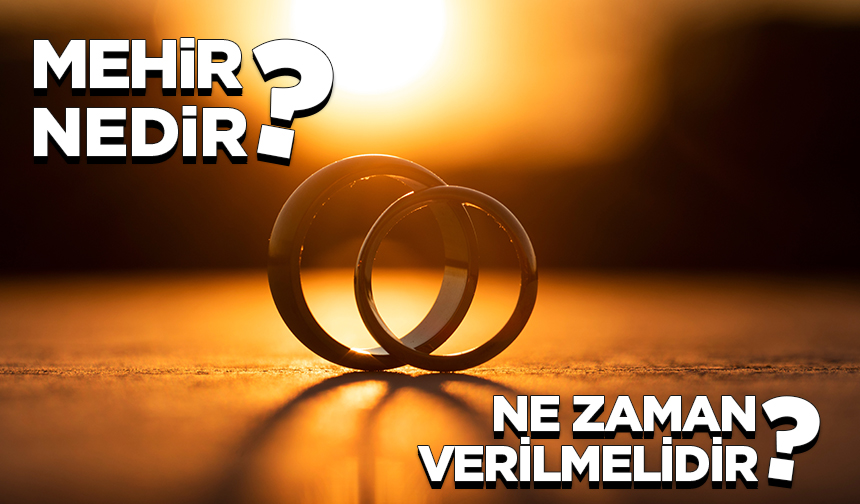 Mehir nedir? Ne zaman verilmelidir? - Diyanet Haber
